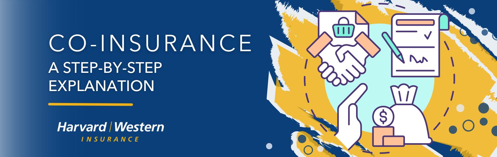 How Co-Insurance Works Explanation | Harvard Western Insurance