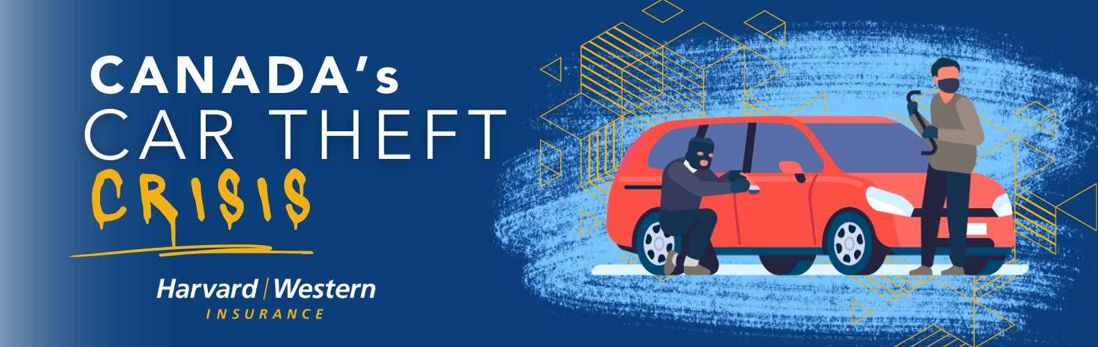 Canada’s Car Theft Crisis: The Impact | Harvard Western Insurance